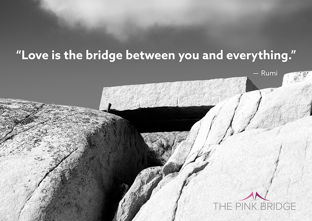 Love is the Bridge: A Message of Hope - The Pink Bridge